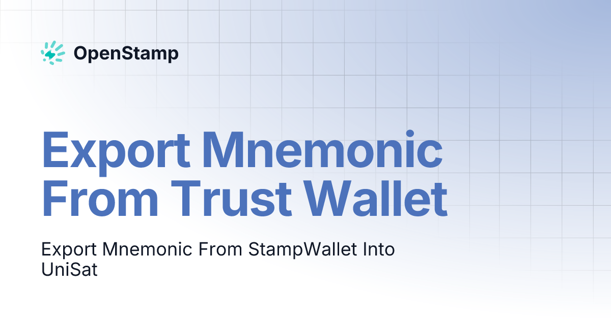 Export Mnemonic From Trust Wallet | OpenStamp