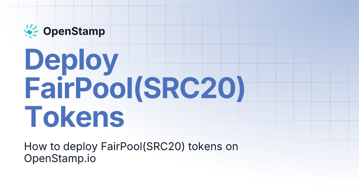 Deploy FairPool(SRC20) Tokens | OpenStamp